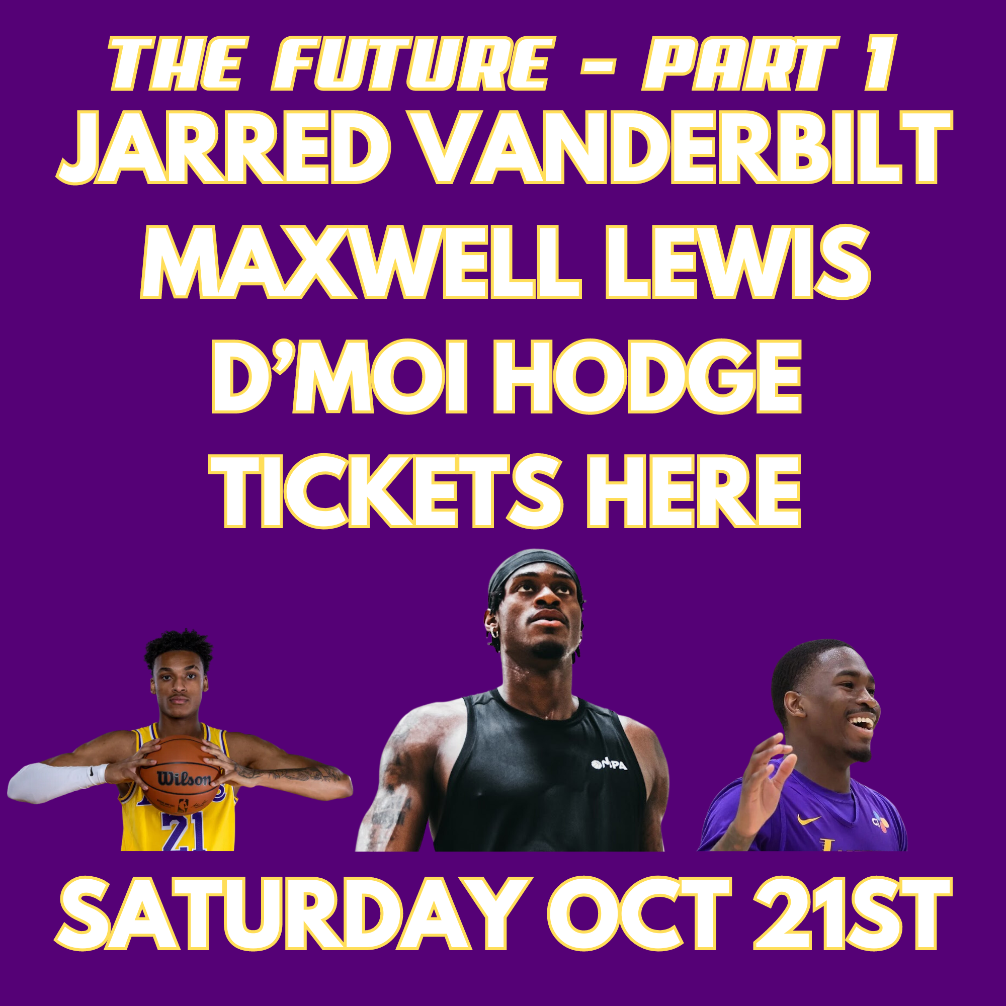 THE FUTURE: PART 1 - JARRED VANDERBILT / MAXWELL LEWIS / D'MOI HODGE A ...